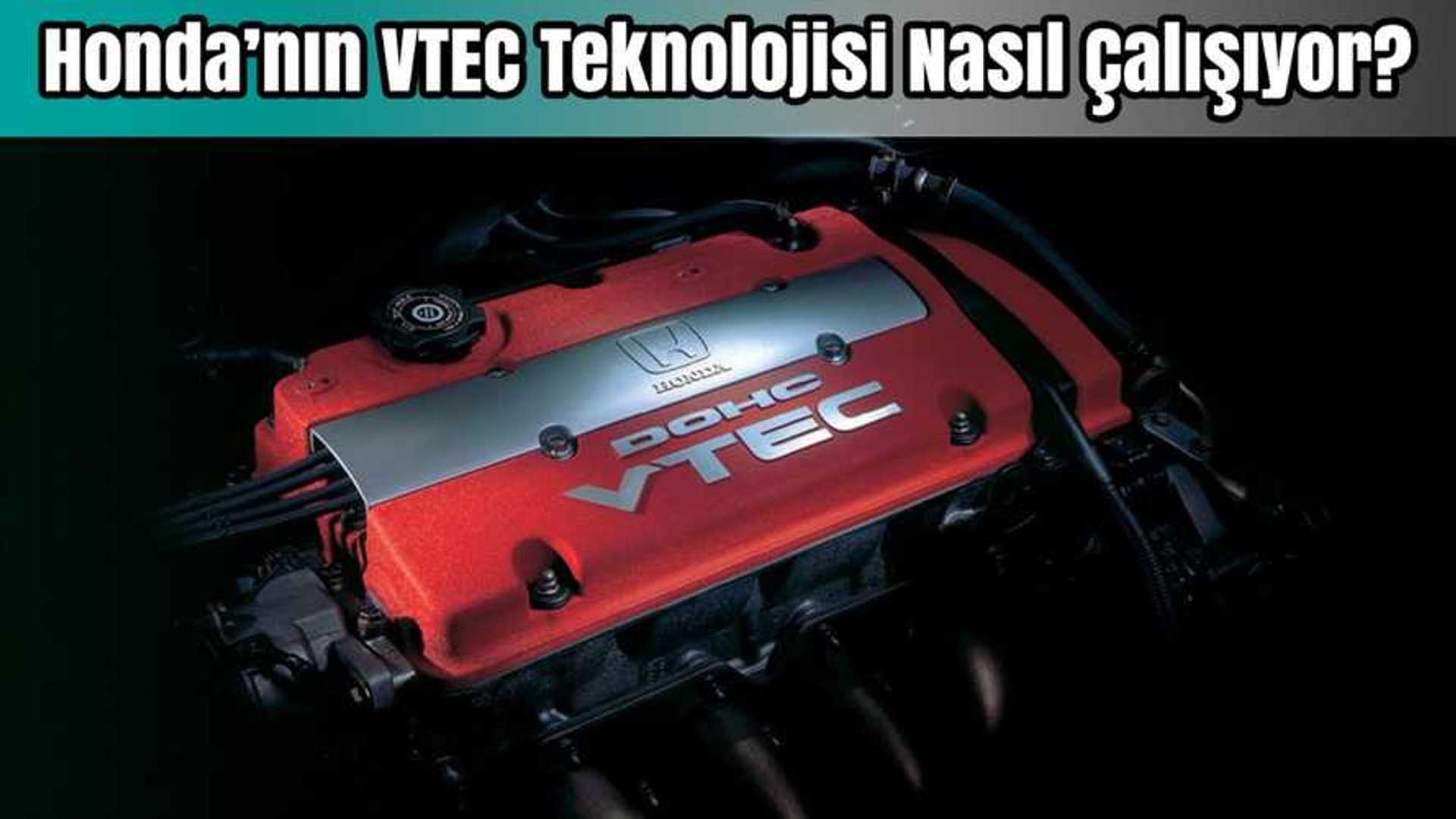 Honda'nın VTEC sistemi | Bilgin Olsun