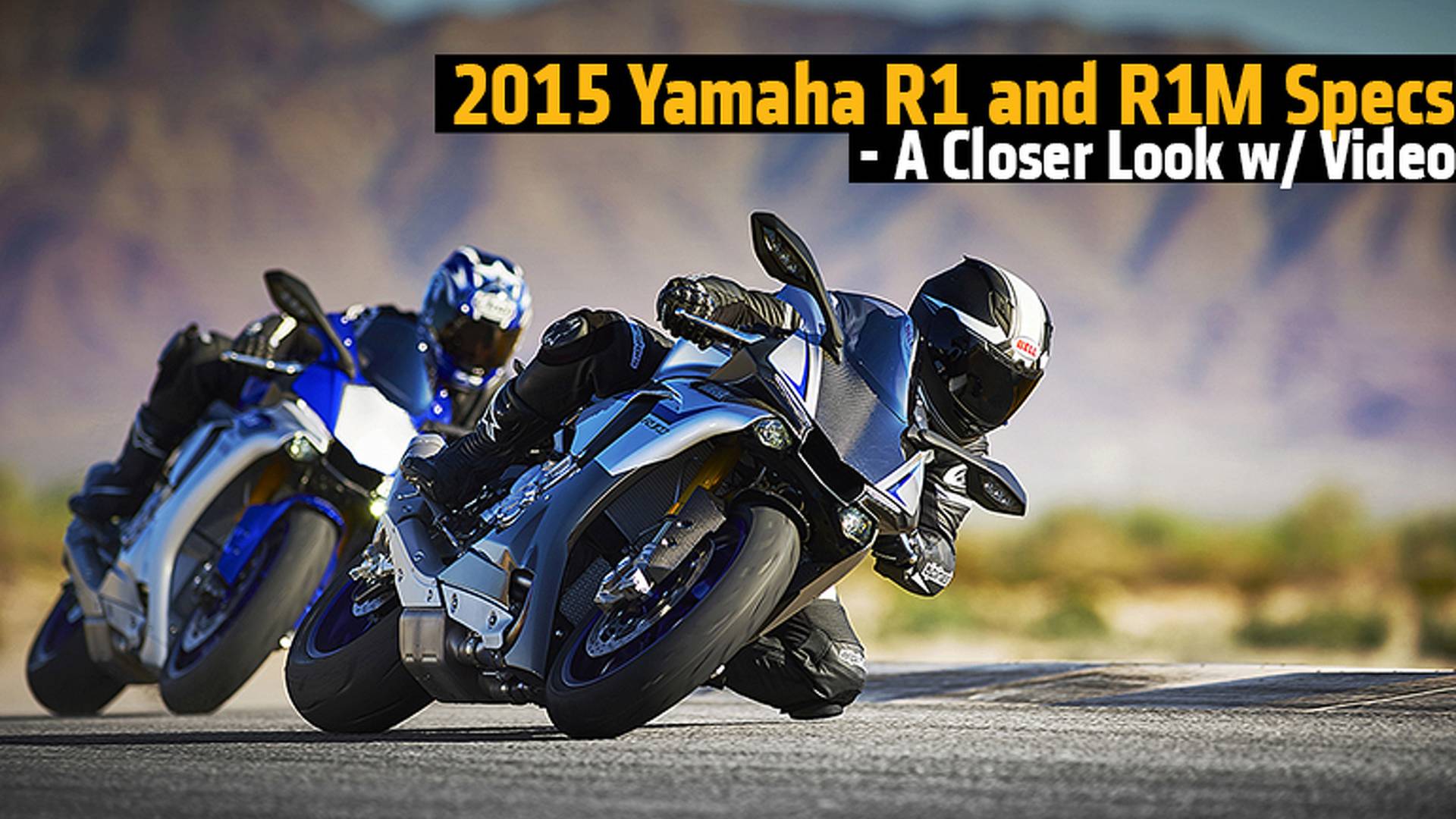 2015 Yamaha R1 And R1M Specs A Closer Look W Video 2015 Yamaha R1 And R1M Specs A Closer Look W Video