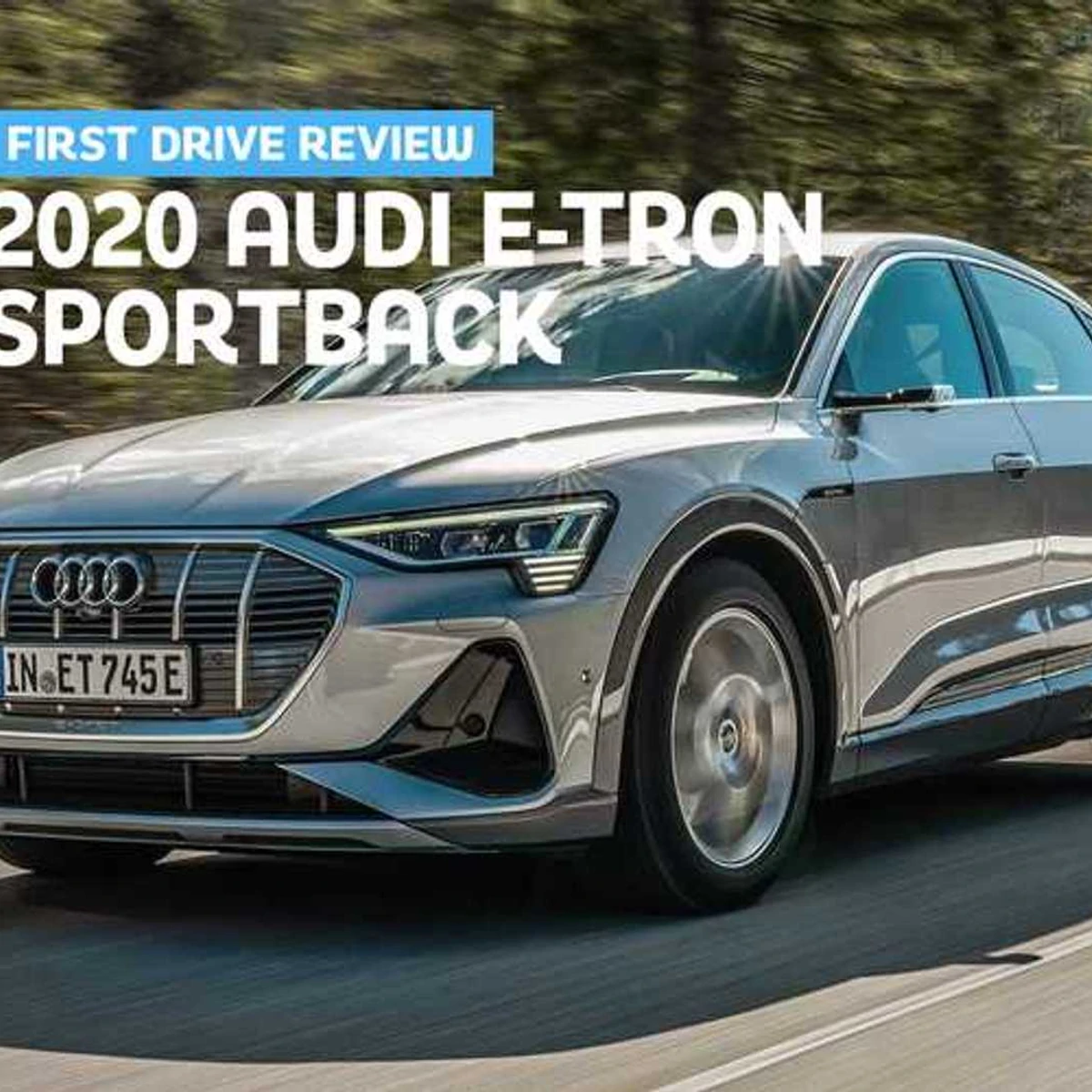 2020 Audi E Tron Sportback First Drive Review Slimmer But Heavy