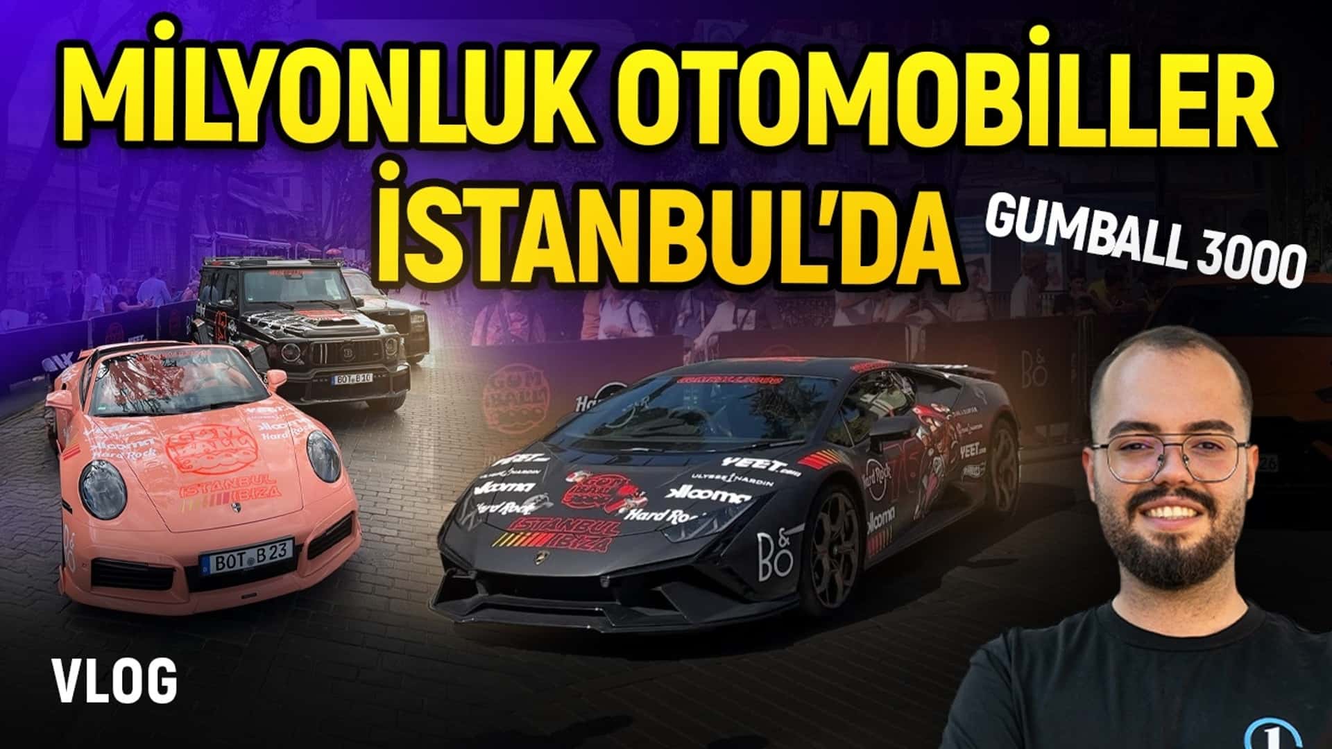 Milyonluk Otomobiller İstanbul’da | Gumball 3000 | Vlog