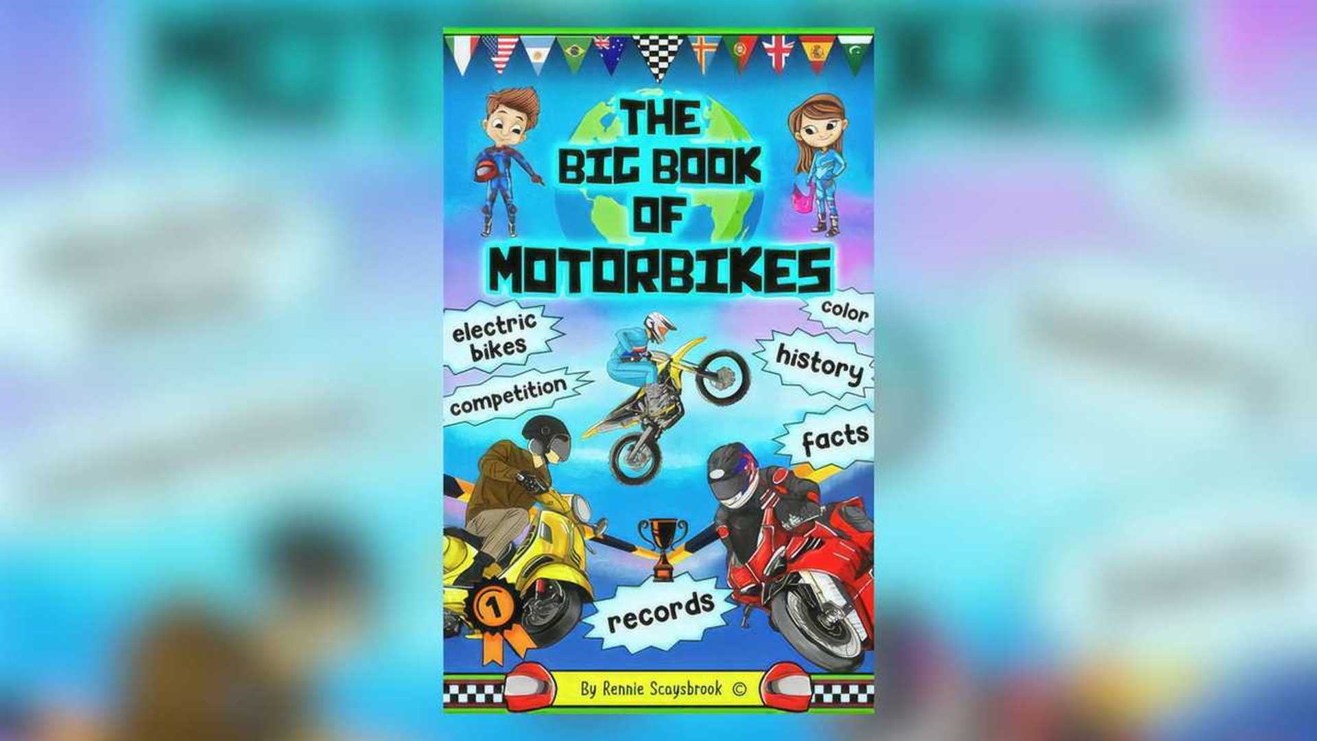 The Big Book Of Motorbikes Is A Great Primer For Your Little Rider