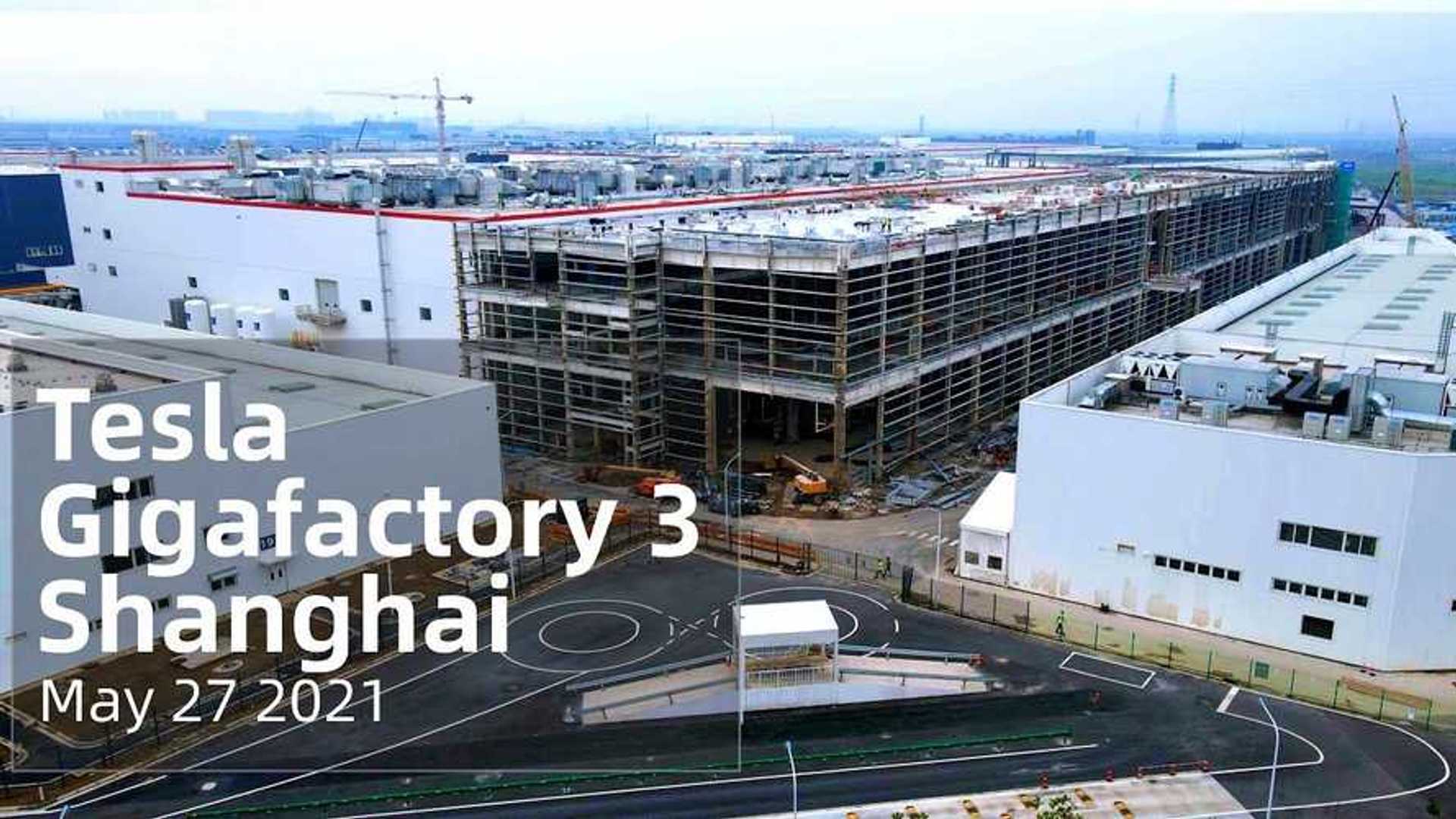 See Tesla Giga Shanghai As Of The End Of May 2021