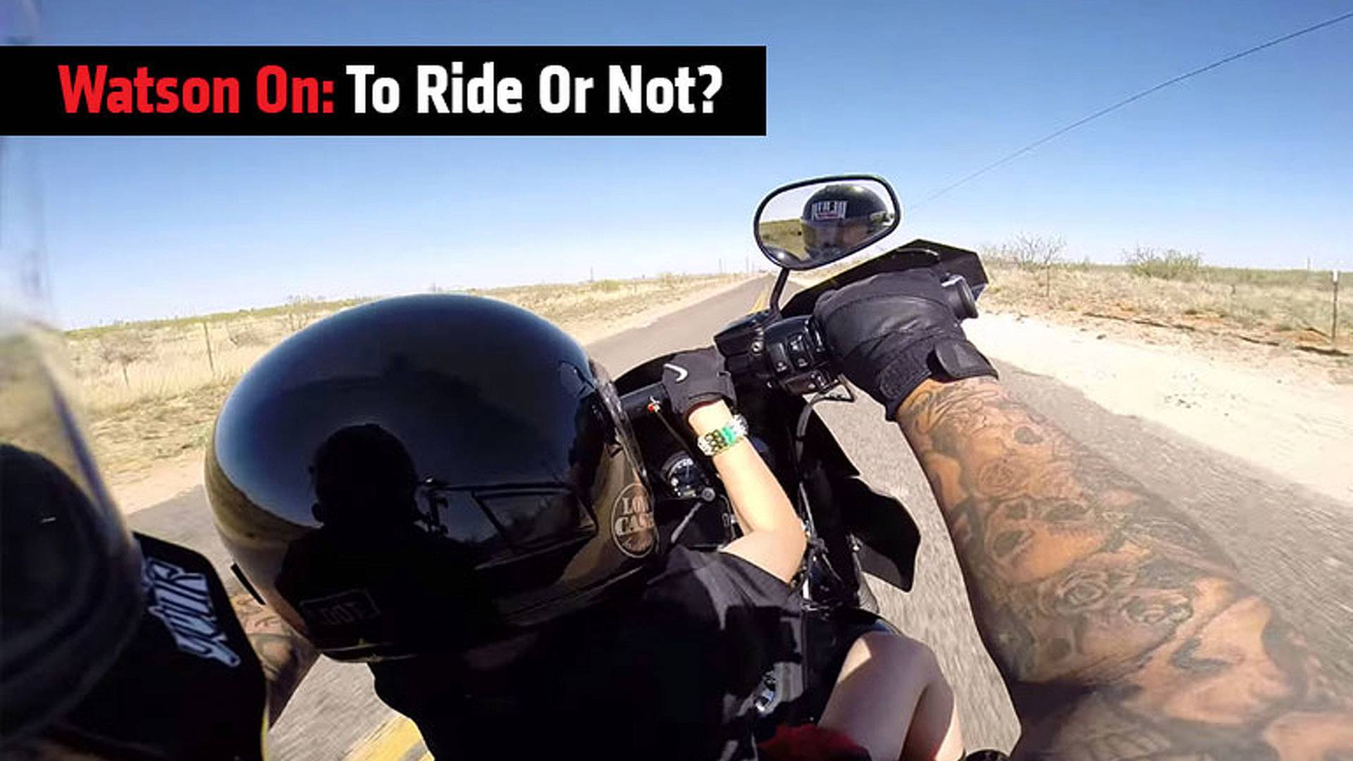 Watson On: To Ride Or Not?