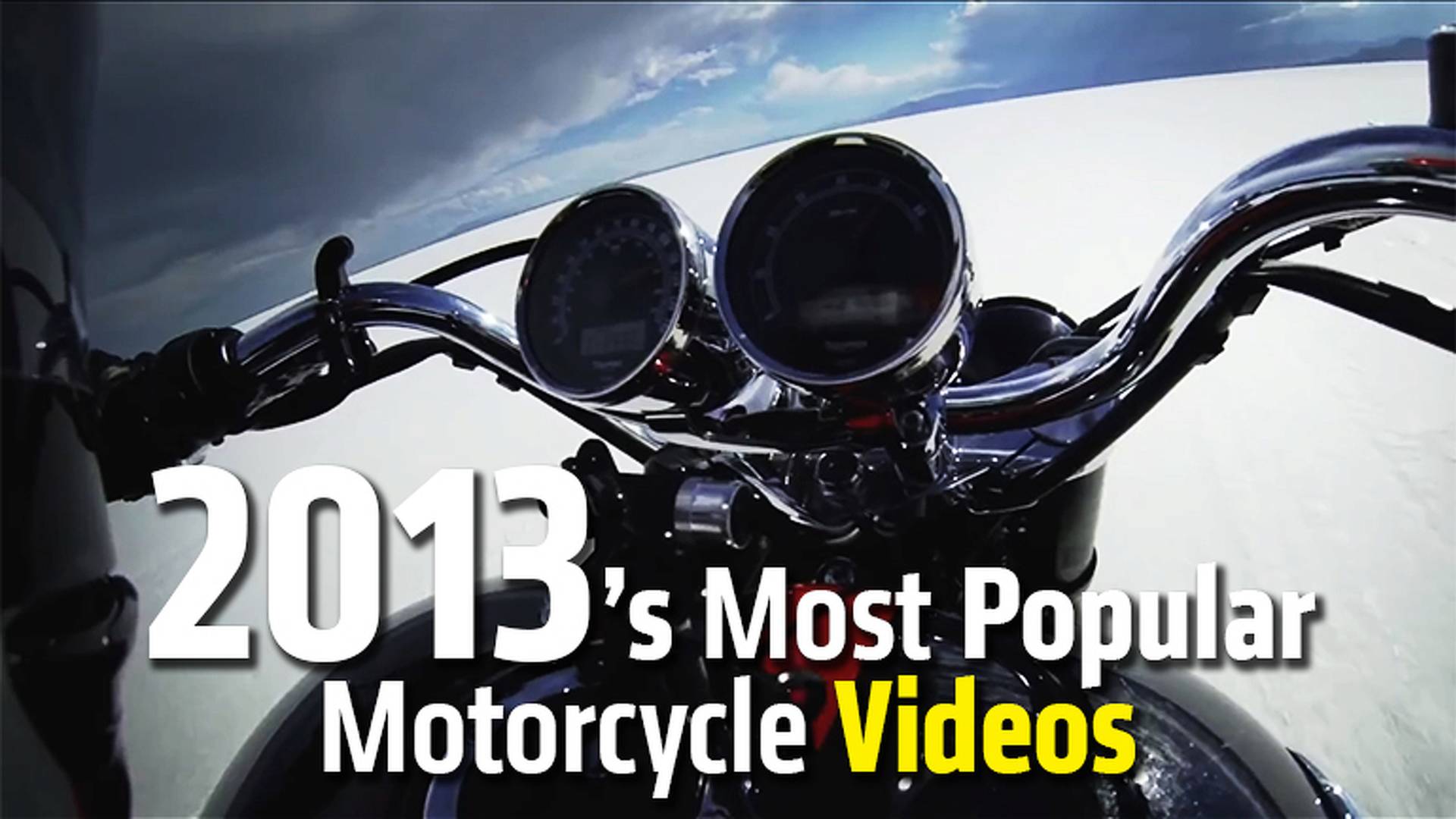 2013’s Most Popular Motorcycle Videos