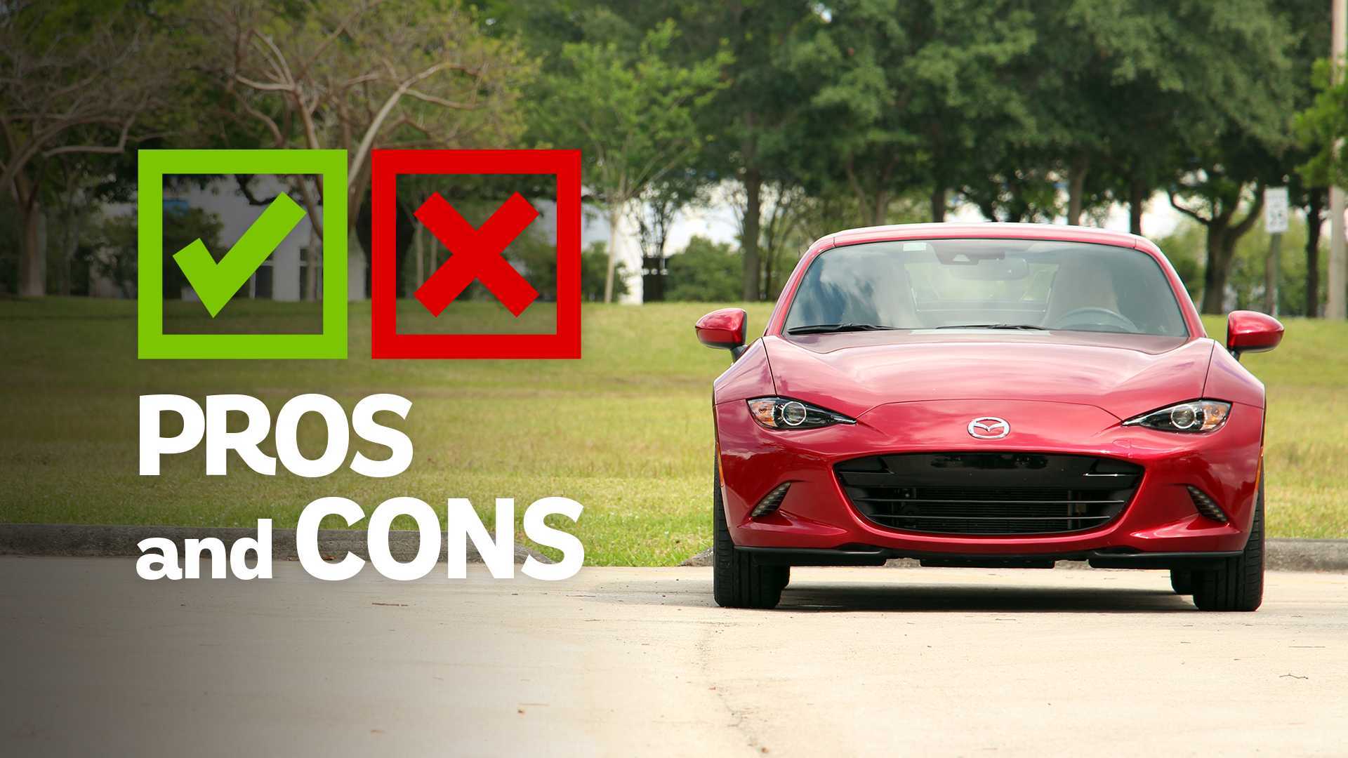 2019 Mazda MX-5 Miata RF A/T: Pros And Cons