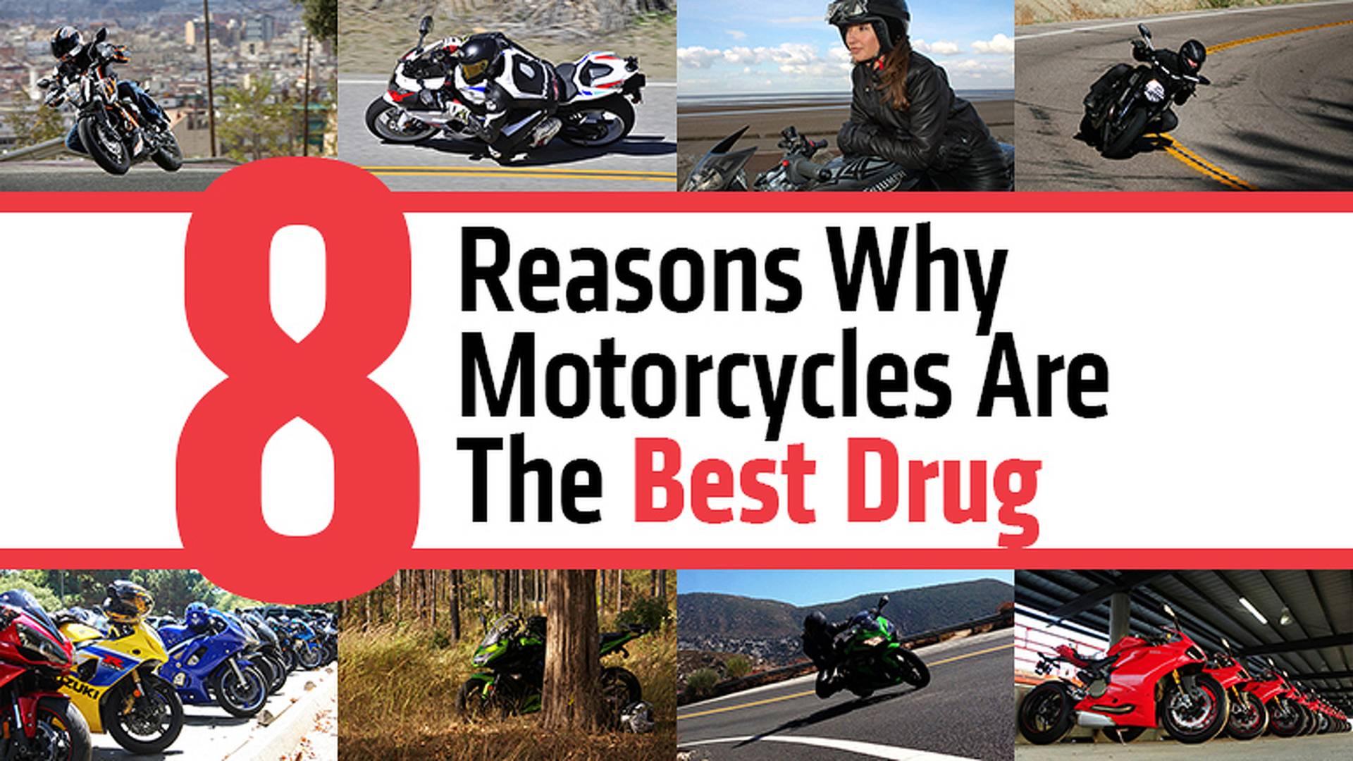 8 Reasons Why Motorcycles Are The Best Drug