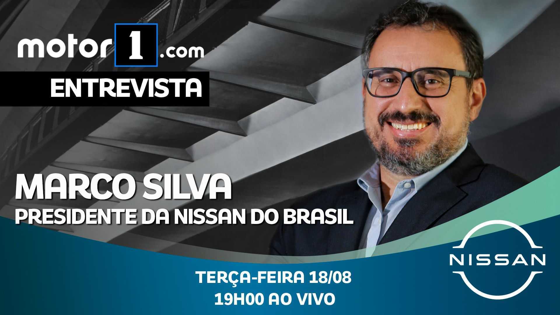 Marco Silva, Presidente da Nissan do Brasil, fala ao vivo nesta terça ...