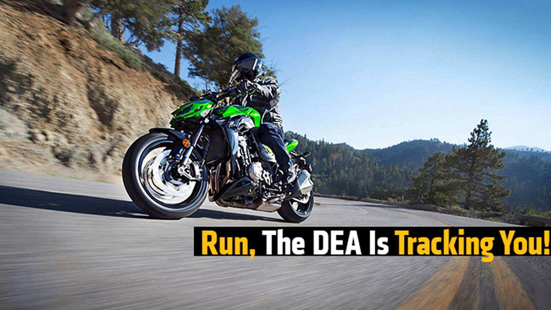Run, The DEA Is Tracking You!