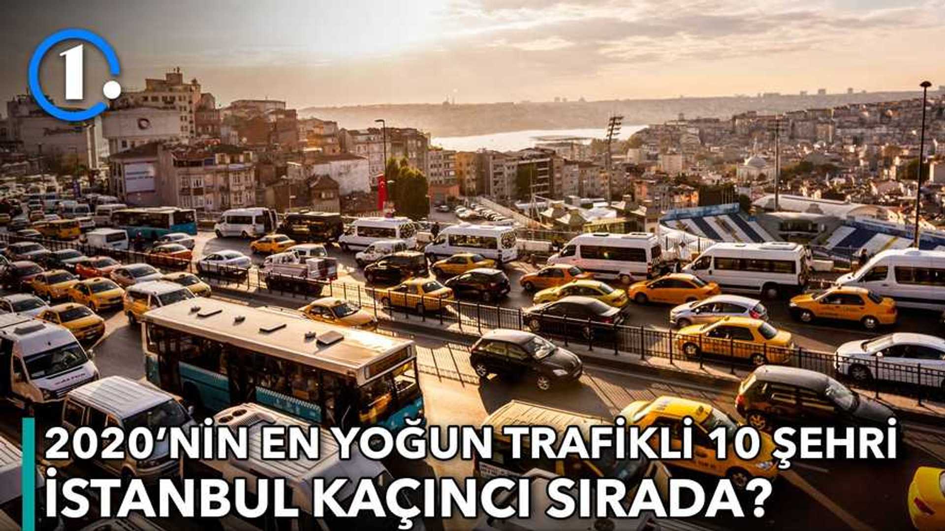 2020'nin en yoğun trafikli 10 şehri | Bilgin Olsun!