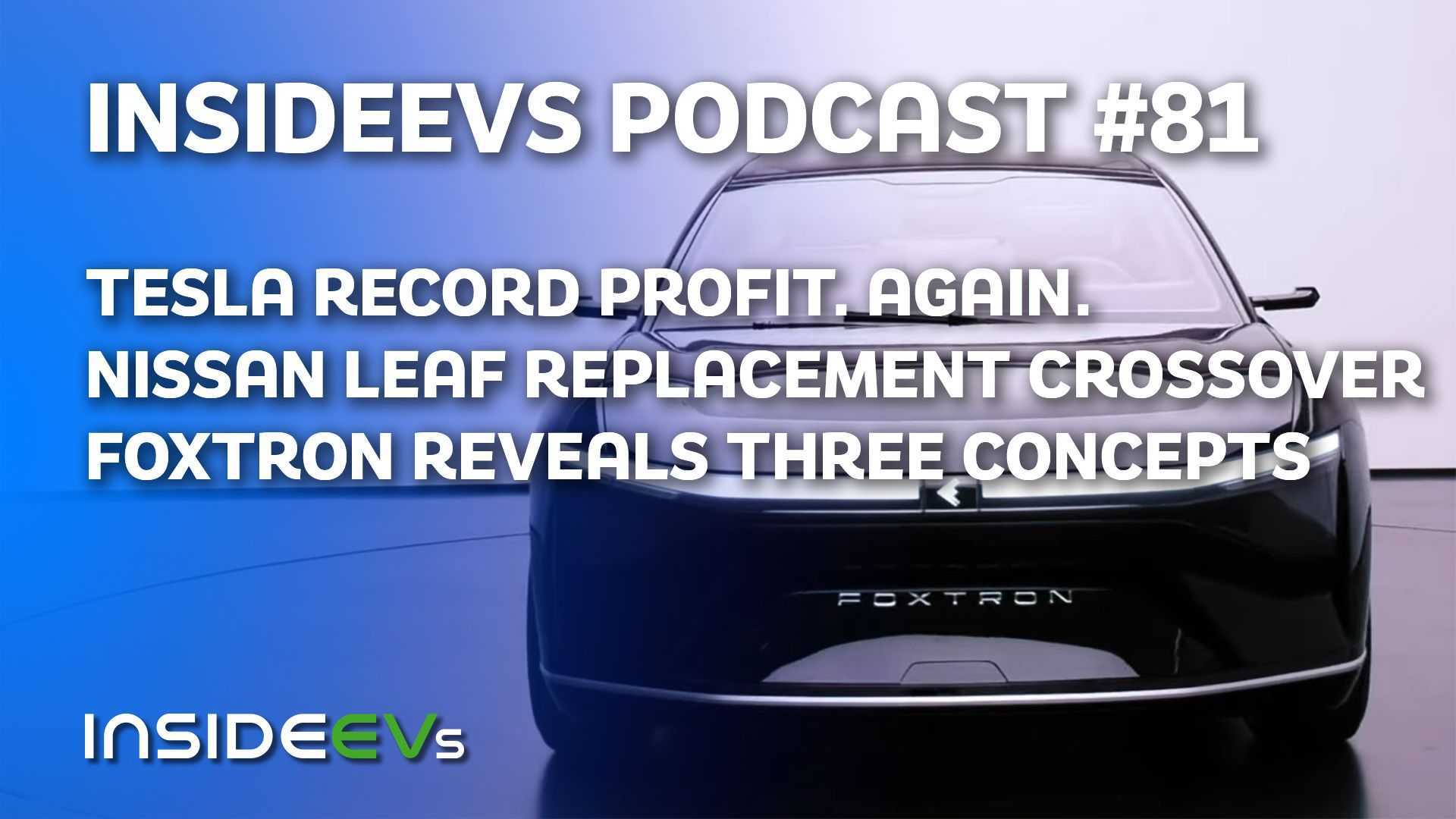 Tesla Makes Record Profit, Foxtron Reveals First Three Vehicles