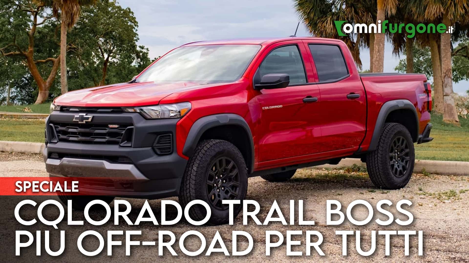 Chevrolet Colorado Trail Boss, l'off-road a portata di mano
