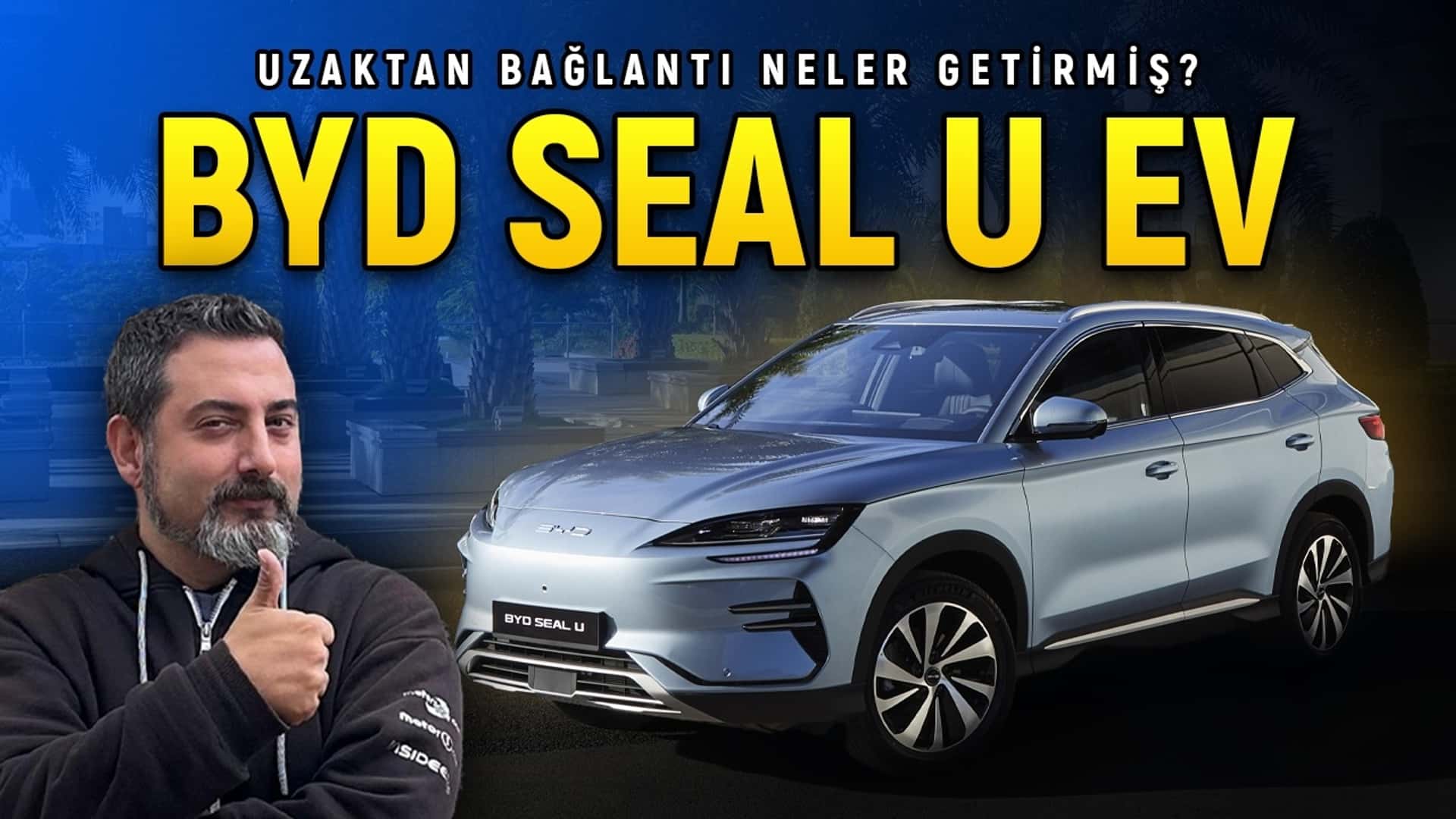 BYD Seal U EV - Bağlanabilmek Önemli
