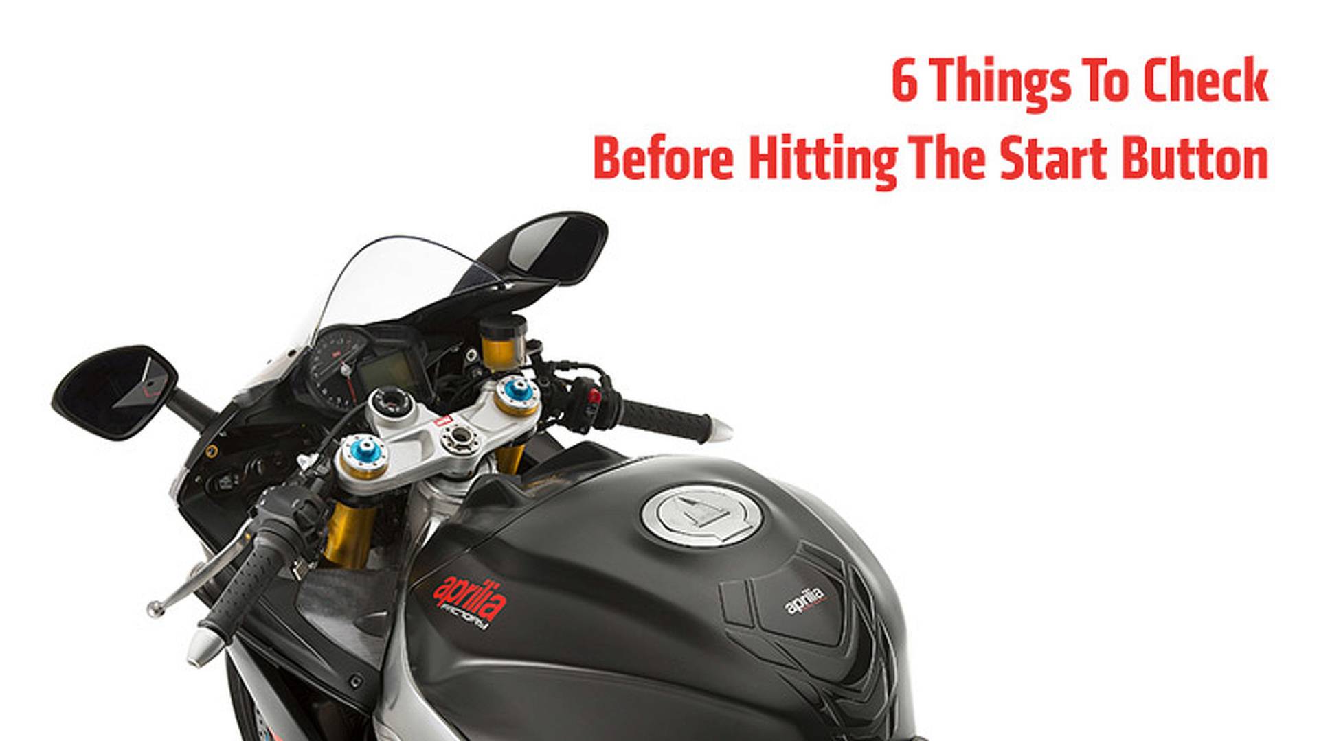 6 Things to Check Before Hitting the Start Button